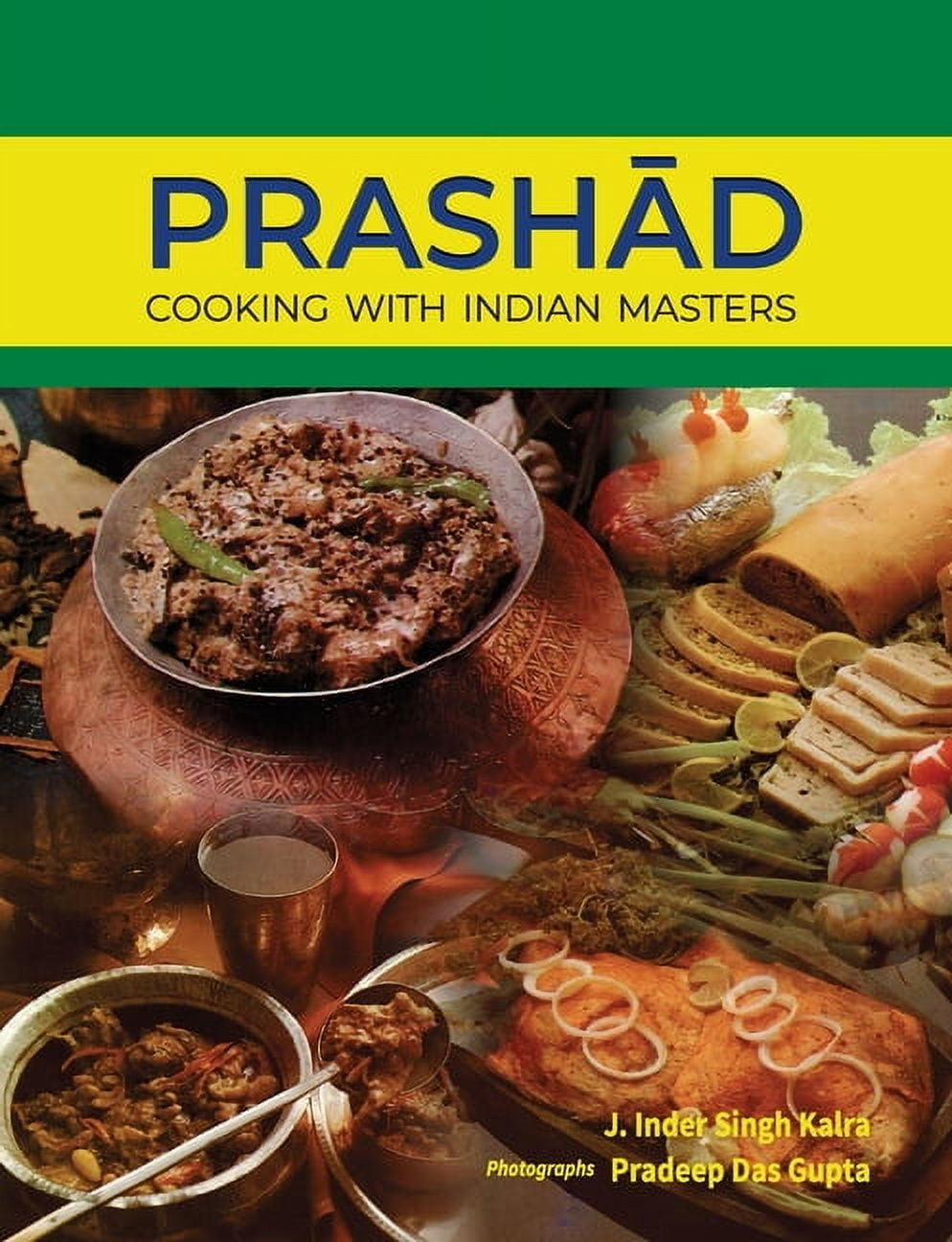 Prashad-Cooking with Indian Masters (Thoroughly Revised Edition, 2022 ...