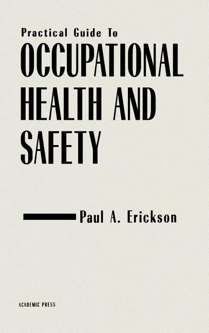 Pratical Guide to Occupational Health and Safety, (Hardcover) - Walmart.com