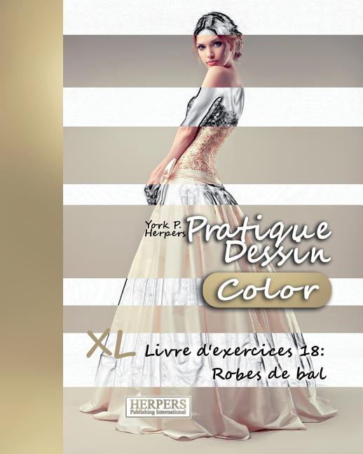 Pratique Dessin [color] - XL Livre d&apo Pratique Dessin [Color] - XL ...
