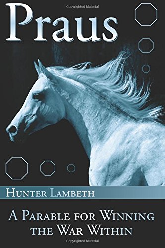 Pre-Owned Praus: A Parable for Winning the War Within (Paperback ...