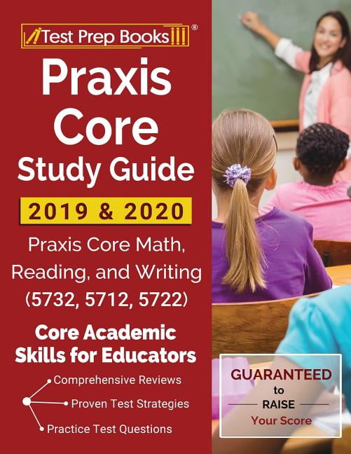 Praxis Core Study Guide 2019 & 2020: Praxis Core Math, Reading, and ...