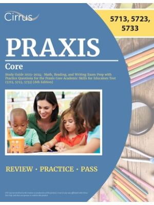 Praxis Core Study Guide 2023-2024: Math, Reading, and Writing Exam Prep ...