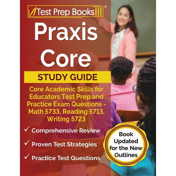 Praxis Core Study Guide: Core Academic Skills for Educators Test Prep ...