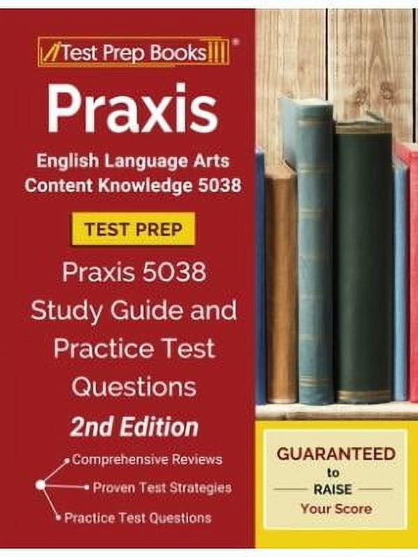 Praxis English Language Arts Content Knowledge 5038 Test Prep: Praxis ...