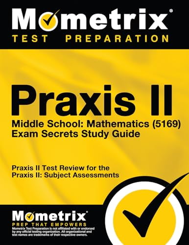 Pre-Owned PRAXIS II Middle School: Mathematics (5169) Exam Secrets ...