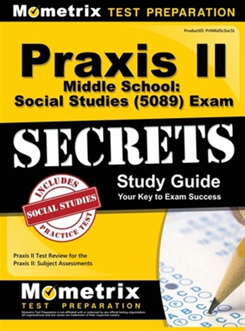 Praxis II Middle School: Social Studies (5089) Exam Secrets Study Guide ...