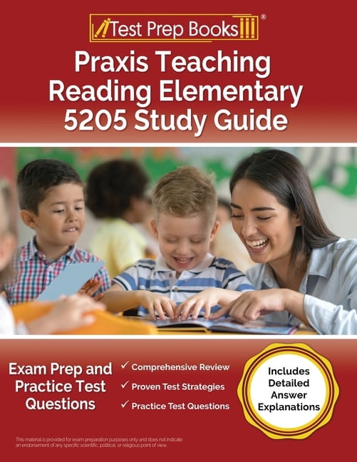 Praxis Teaching Reading Elementary 5205 Study Guide: Exam Prep and ...