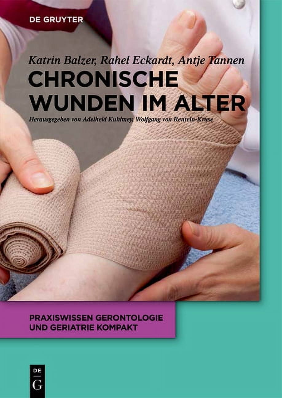 Praxiswissen Gerontologie Und Geriatrie Chronische Wunden im Alter, Book 7, (Paperback ...