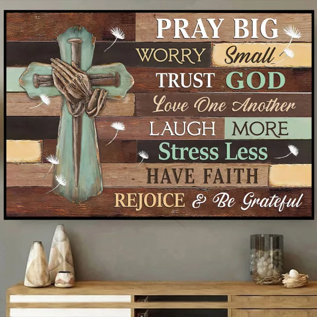 Pray Big Concern Small Trust God Stress Less Have Faith Poster NO ...