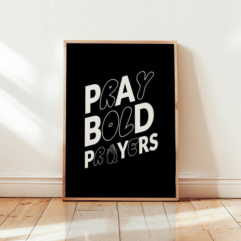 Pray Bold Prayers Modern Christian Art Inspiration Quote Christian Wall ...