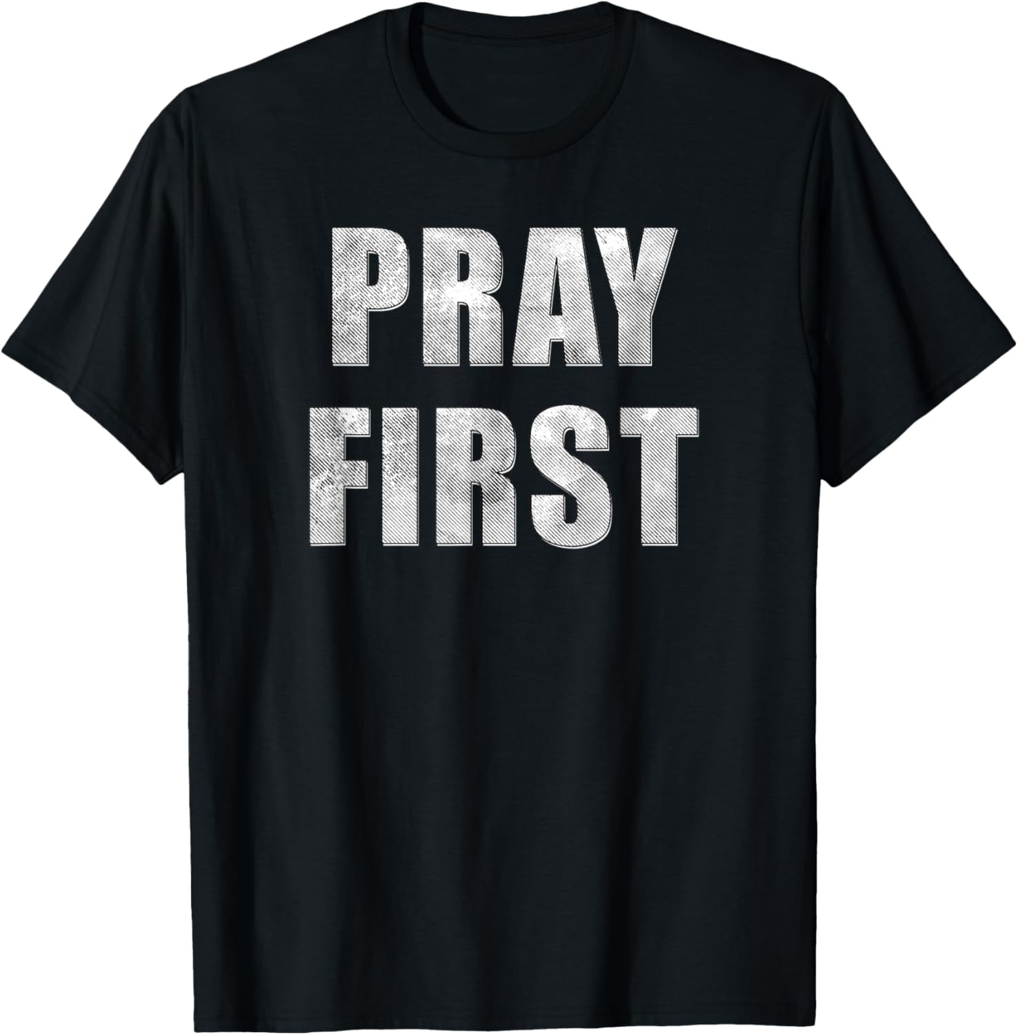 Pray First - God Bless Faithful Religious Prayer Warrior T-Shirt ...