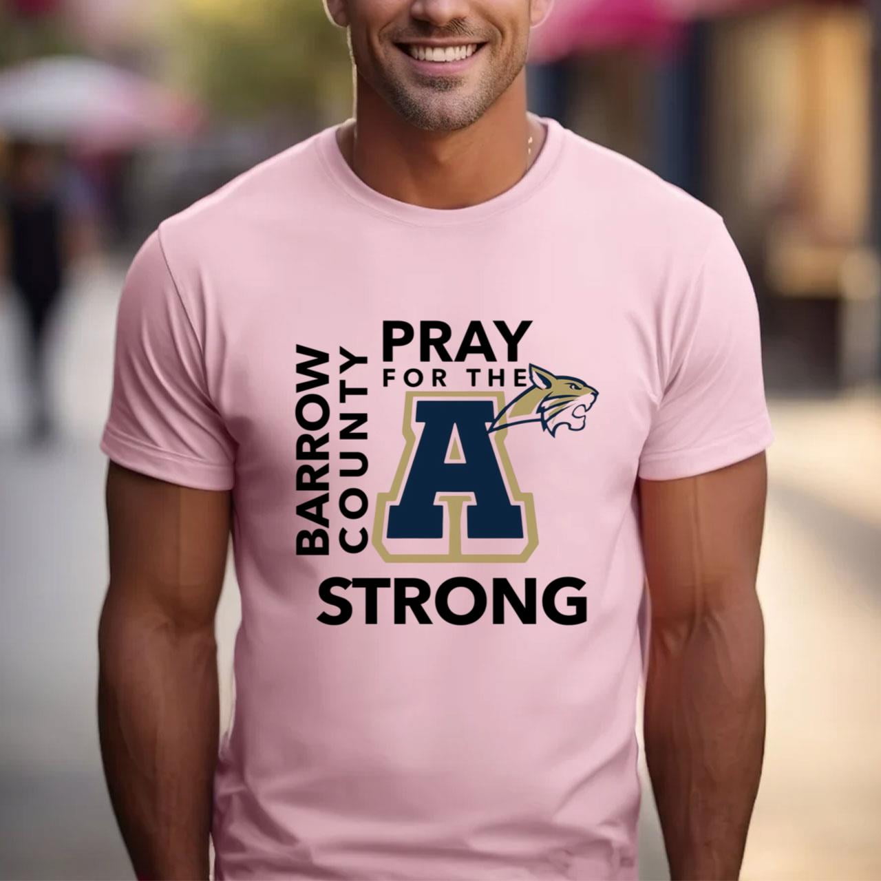 Pray For The A Barrow County Strong Apalachee High School Shirt ...