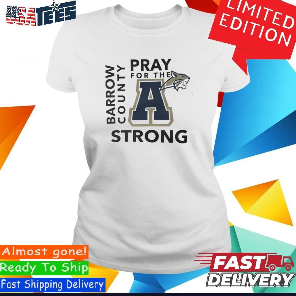 Pray For The A Barrow County Strong Apalachee High School Shirt ...