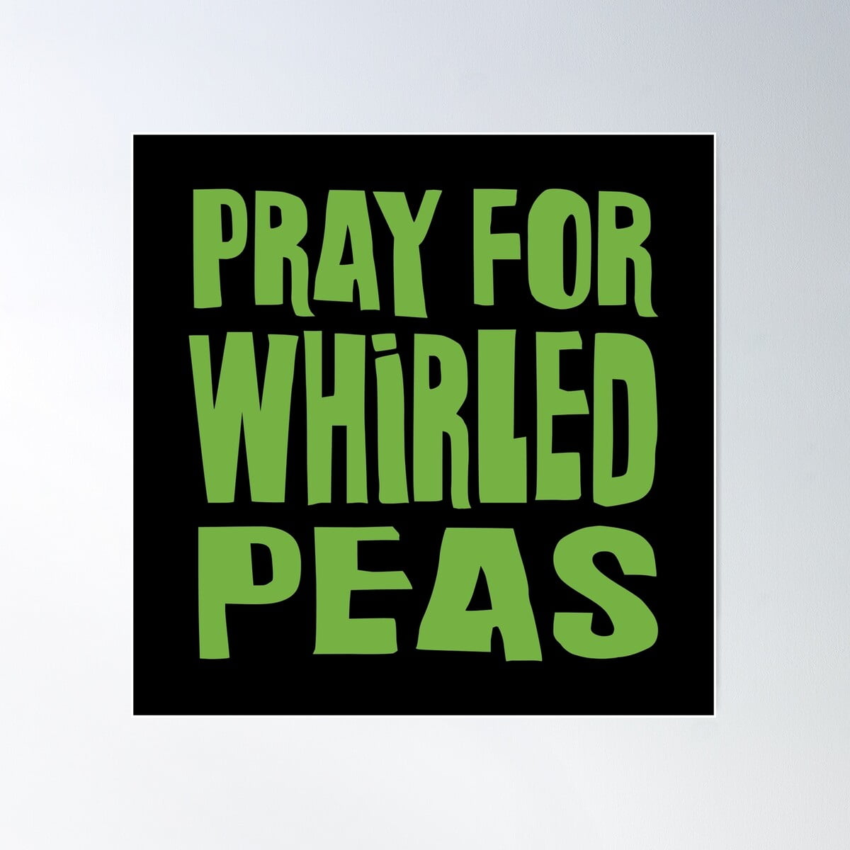 Pray For Whirled Peas Poster Wall Art, Modern Wall Decor For Living ...