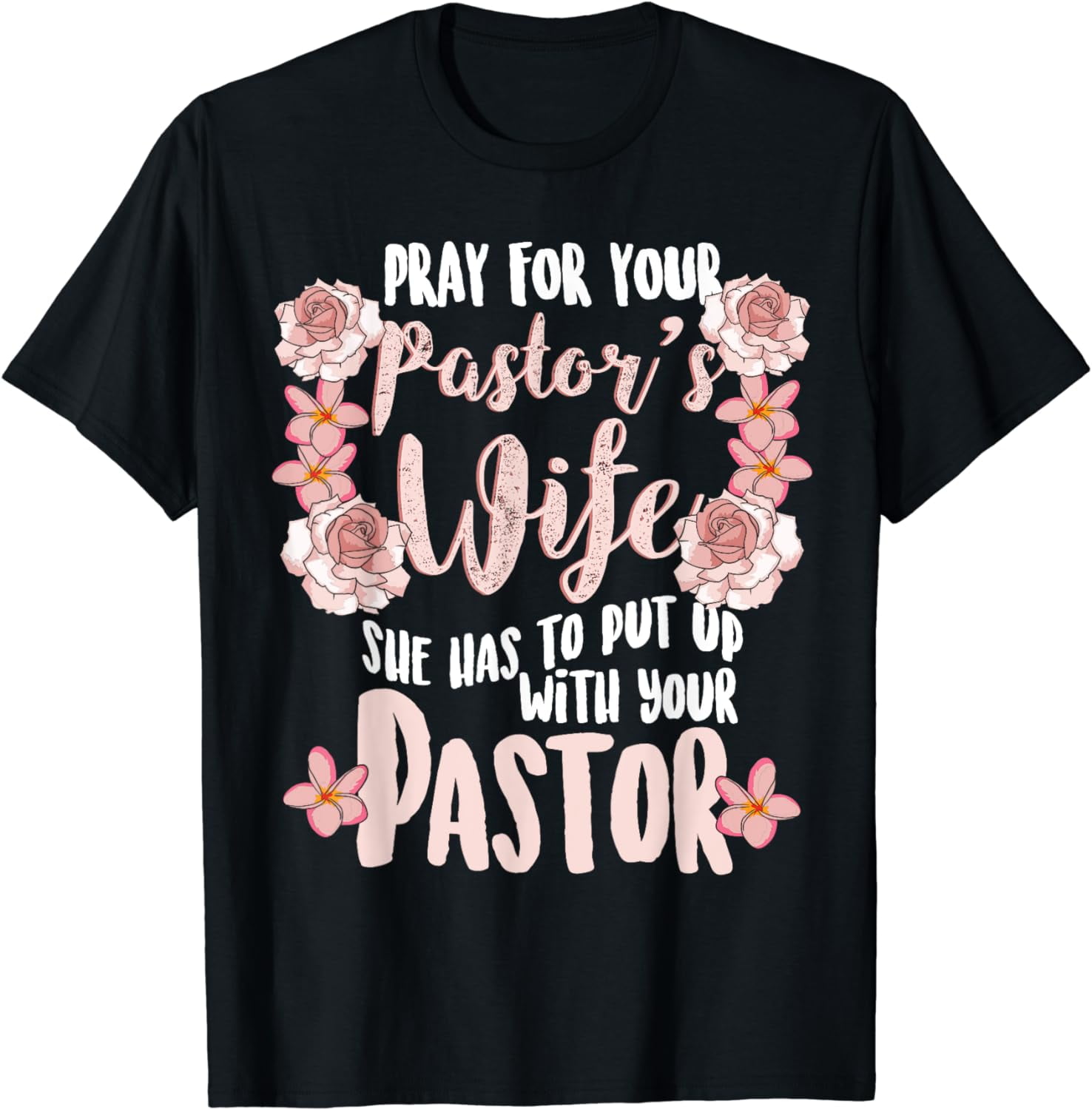 Pray For Your Pastor's Wife Funny Christian Gift Pastor Wife Cotton T ...