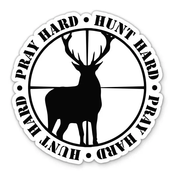 Pray Hard Hunt Hard Deer Hunting Sticker Phone Decal Water Bottle ...