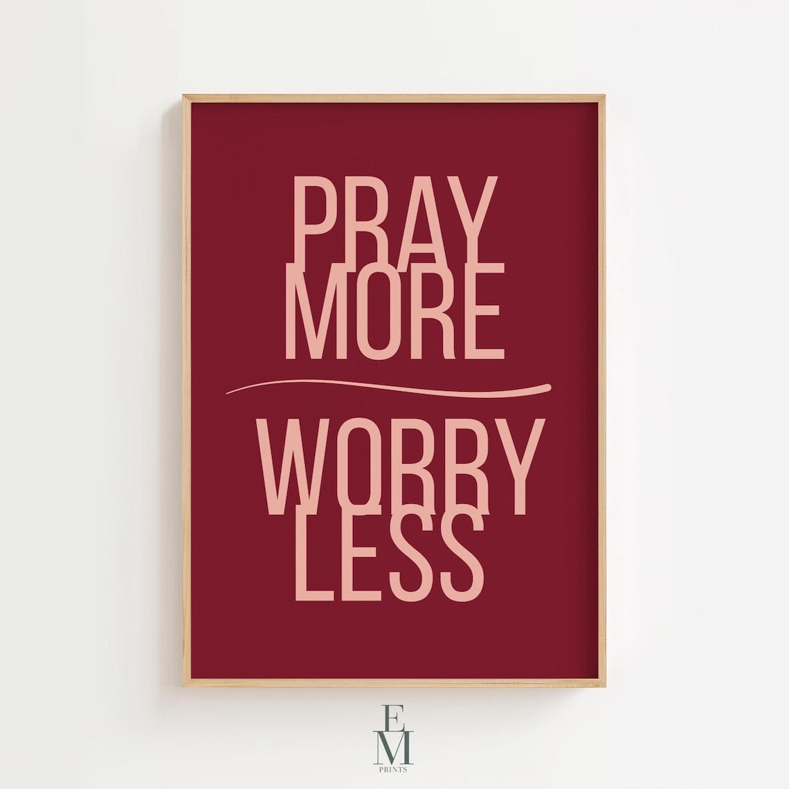 Pray More Worry Less Christian Print, Blush Maroon Bible Verse Home ...