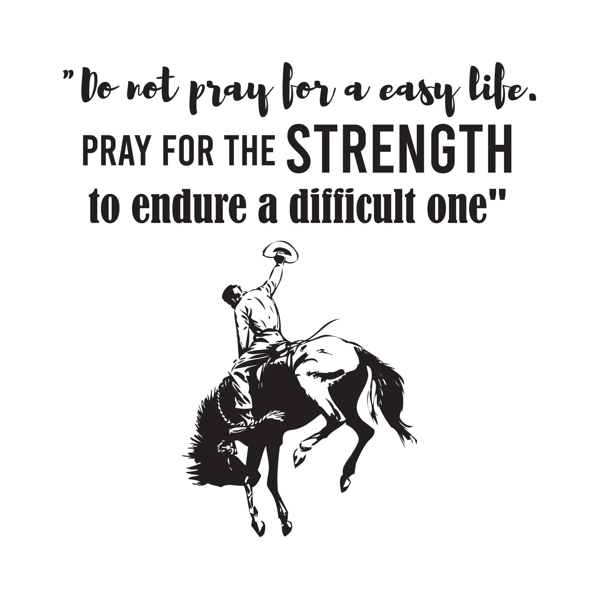 Pray For The Strength Cowboy Cowgirl Country Quote Vinyl Wall Decal ...