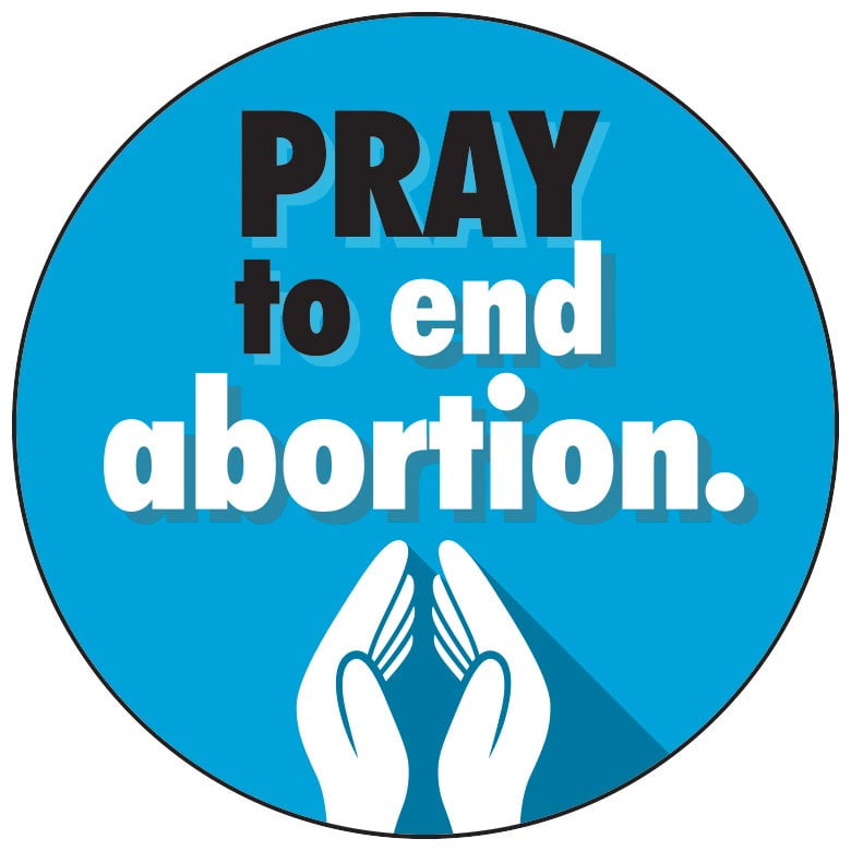 Pray To End Abortion Pro-Life Button (Pack of 50) - Walmart.com