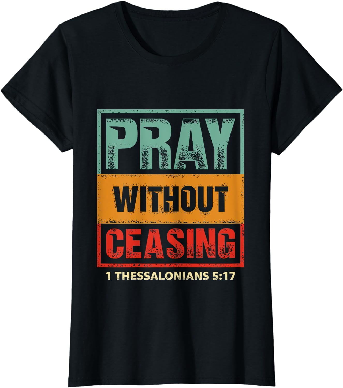 Pray Without Ceasing Bible Verse Jesus Christian God Faith T-Shirt ...