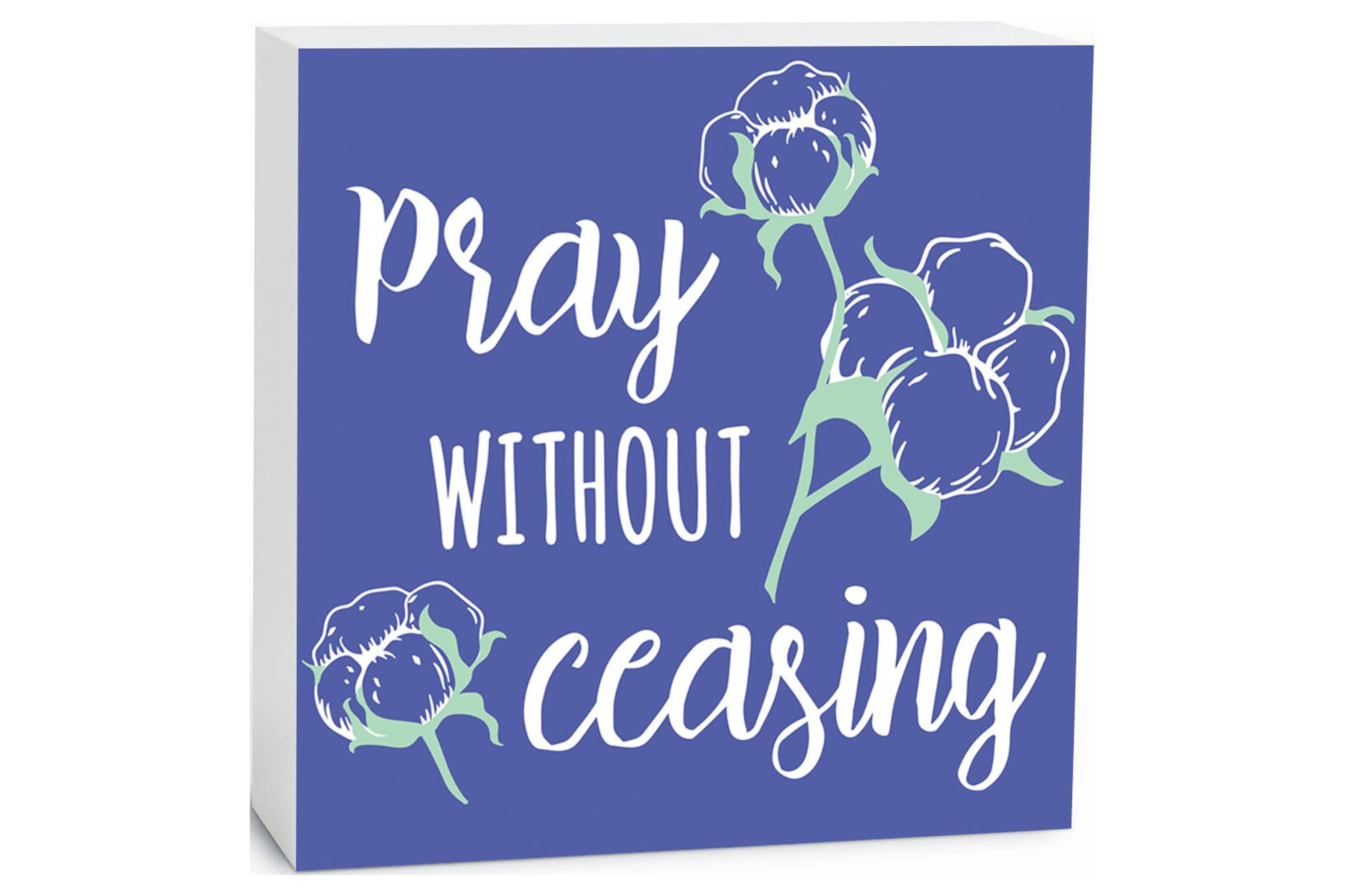 Pray Without Ceasing Blueberry Floral 5 x 5 Wood Tabletop Sign Plaque ...