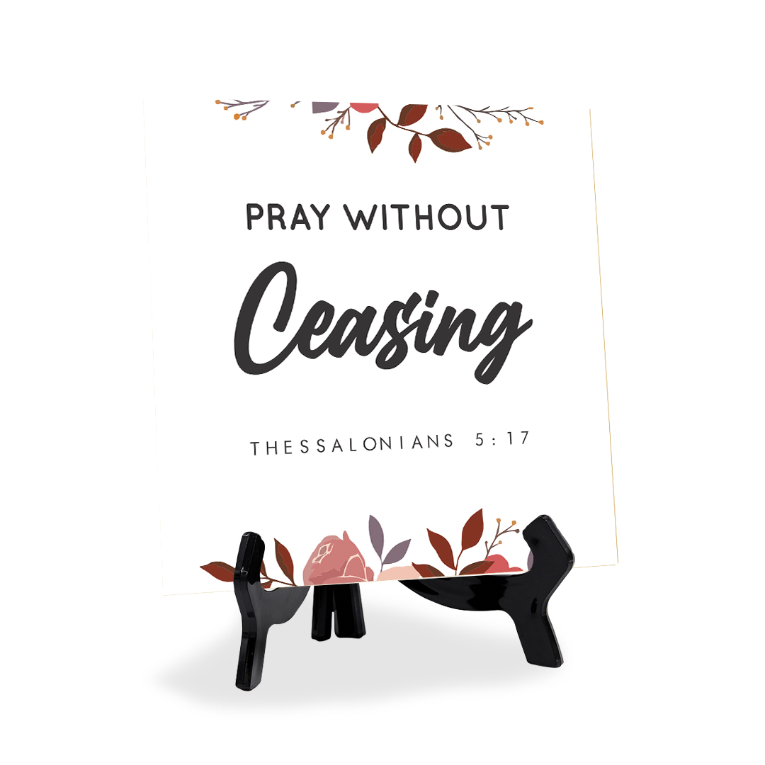 Pray Without Ceasing Thessalonians 5:17 5"x 5" Square Table Sign With ...