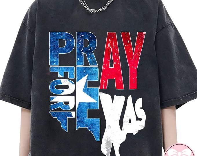 Pray for Texas , Camp Mystic Flood Support Tee Texas Hill Country ...