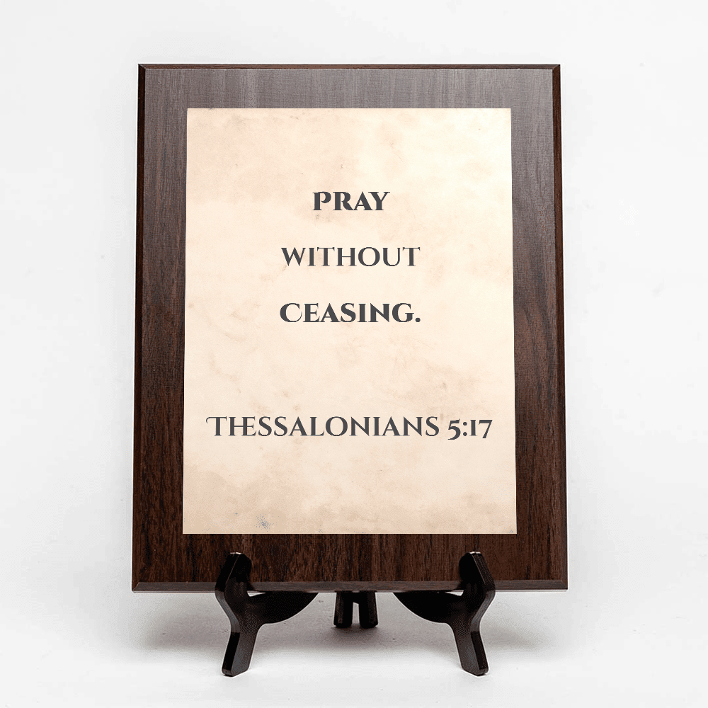 Pray without ceasing. Thessalonians 5:17, Wooden Frame 9x12 Decorative ...