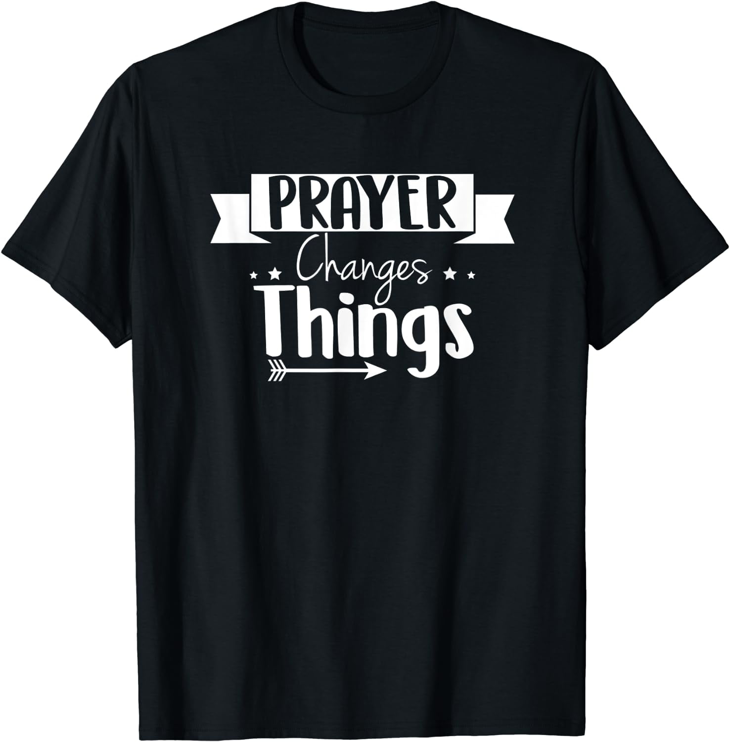 Prayer Changes Things Scripture Christian Religious T-Shirt - Walmart.com