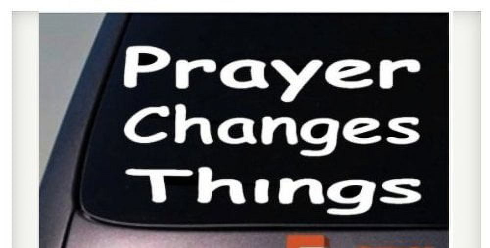 Prayer Changes Things Sticker Window Vinyl Wall Decal Love God Gift ...