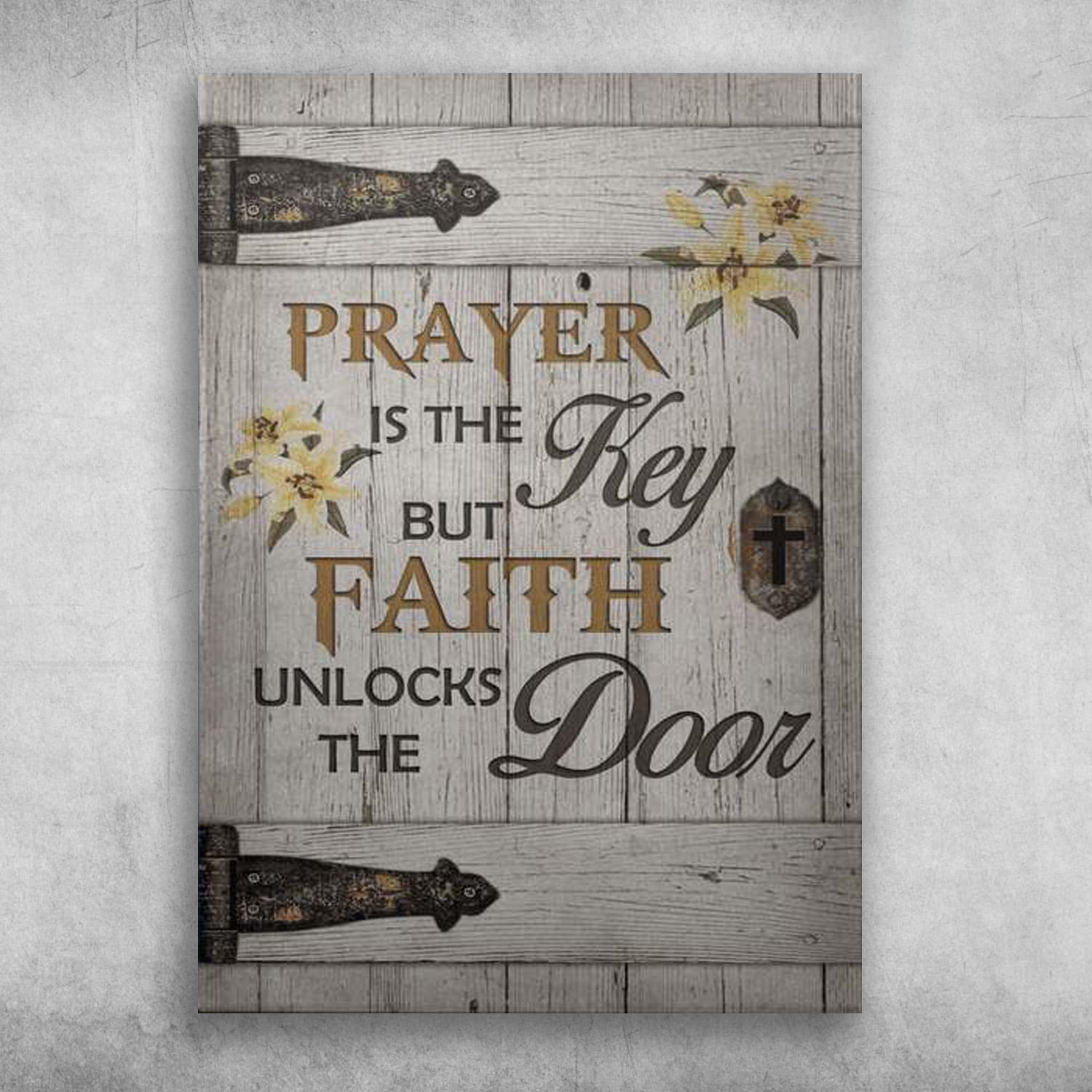 Prayer Door - Prayer Is The Key, But Faith Unlocks The Door, Cross Door ...