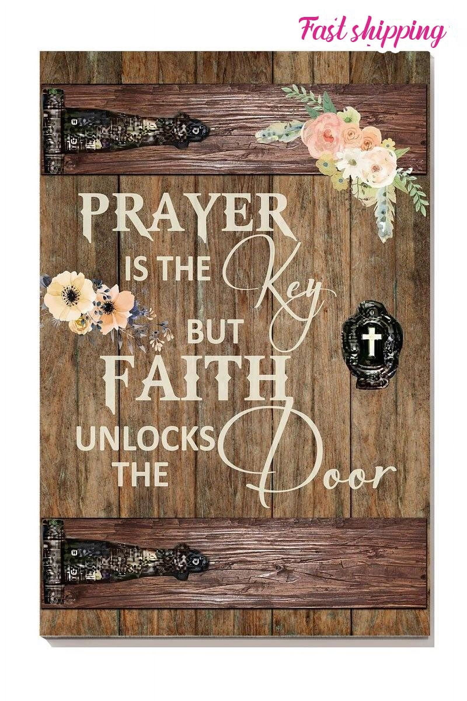 Prayer Is Key But Faith Unlocks Door Motivation God Believer Chistian ...
