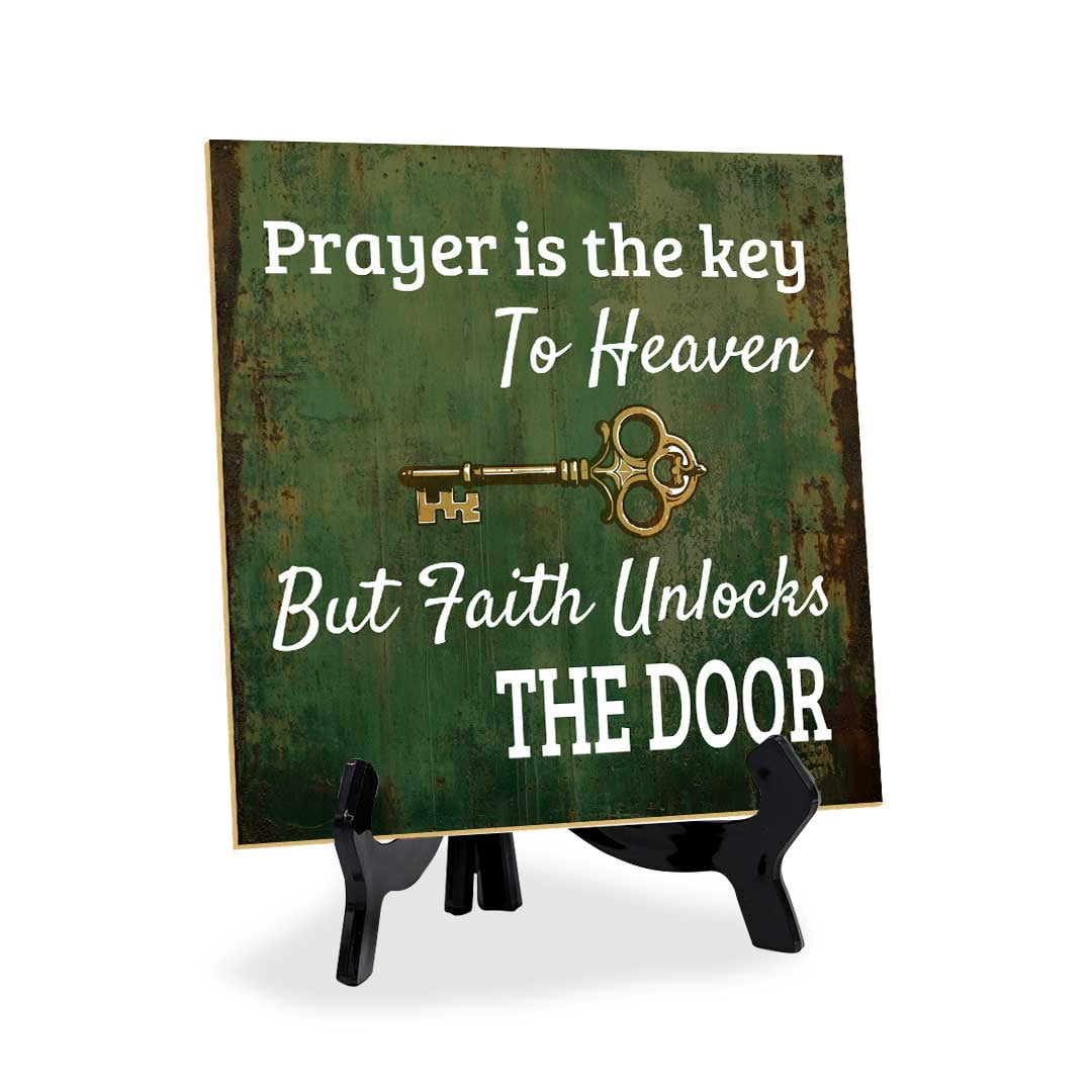 Prayer Is The Key To Heaven But Faith Unlocks The Door 5"x 5" Square ...
