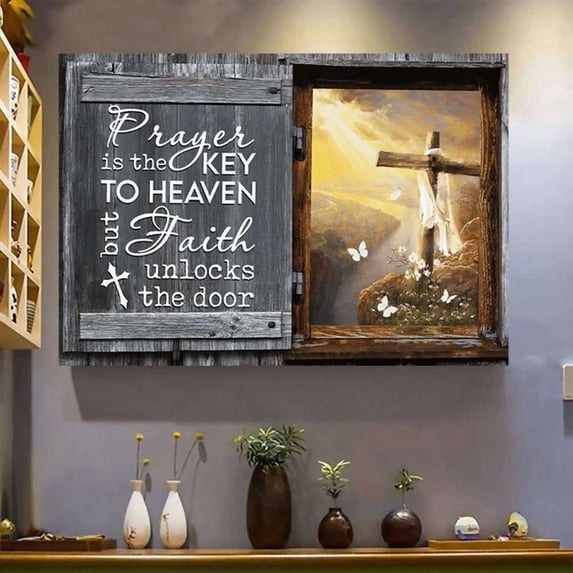 Prayer Is The Key To Heaven But Faith Unlocks The Door Home Decor ...