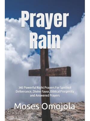 Prayer Rain : 340 Powerful Night Prayers For Spiritual Deliverance ...
