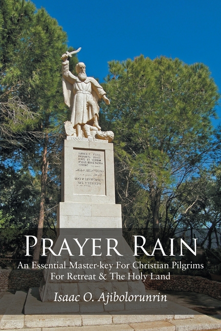 Prayer Rain: An Essential Master-key For Christian Pilgrims For Retreat ...