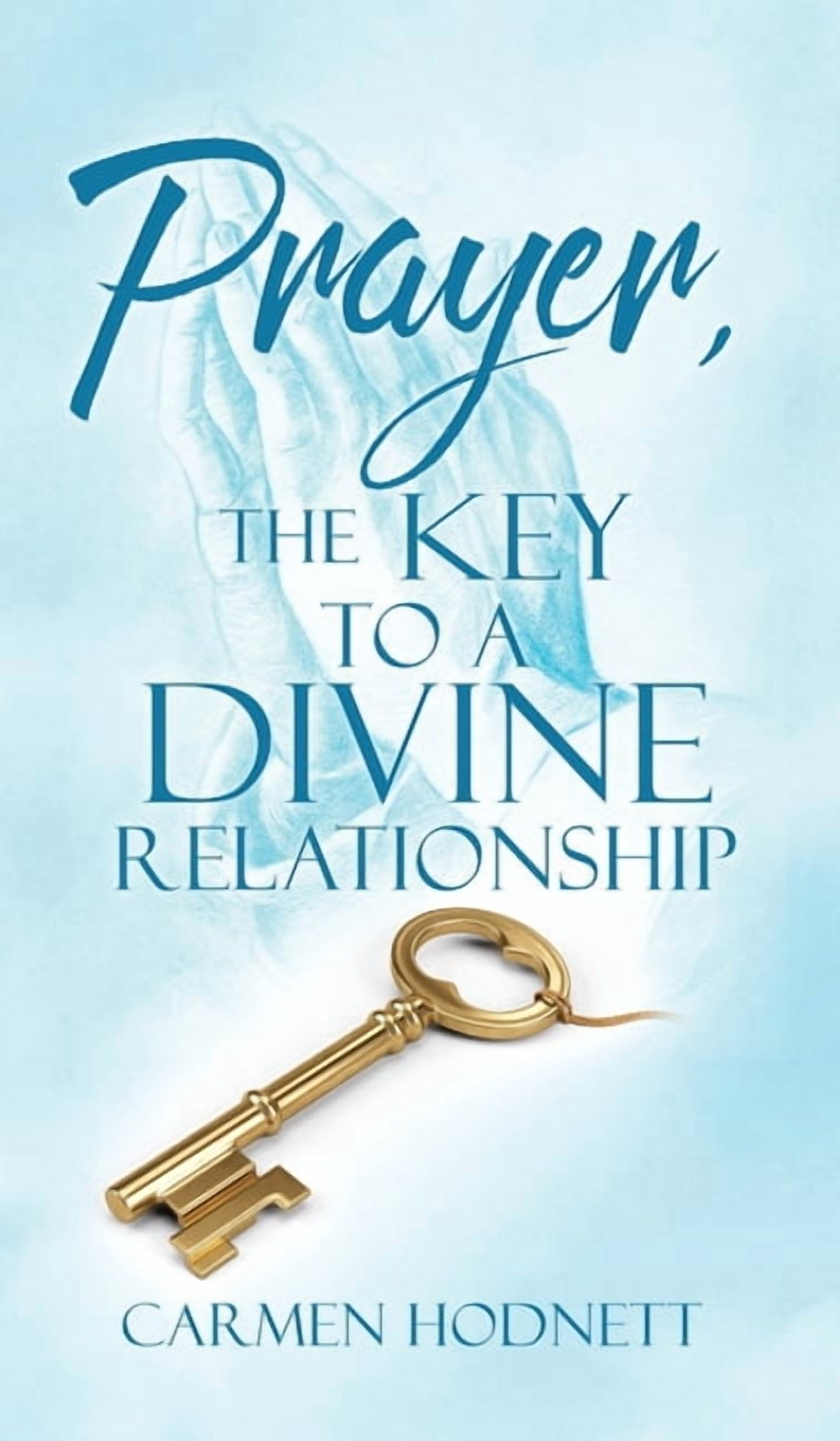 Prayer, The Key To A Divine Relationship, (Hardcover) - Walmart ...