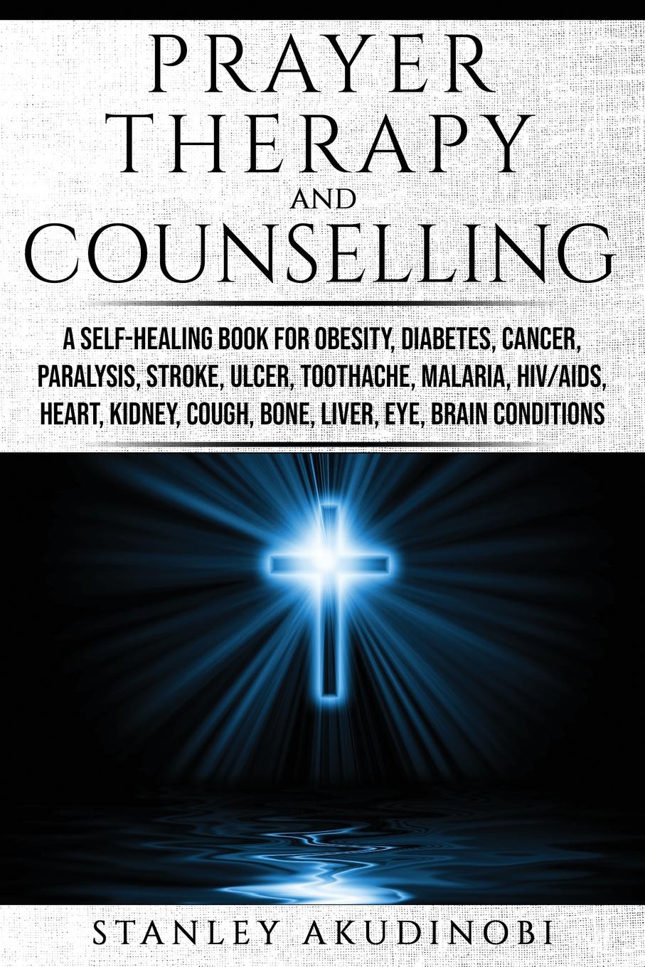 Prayer Therapy and Counselling : A Self-Healing Book for Obesity ...