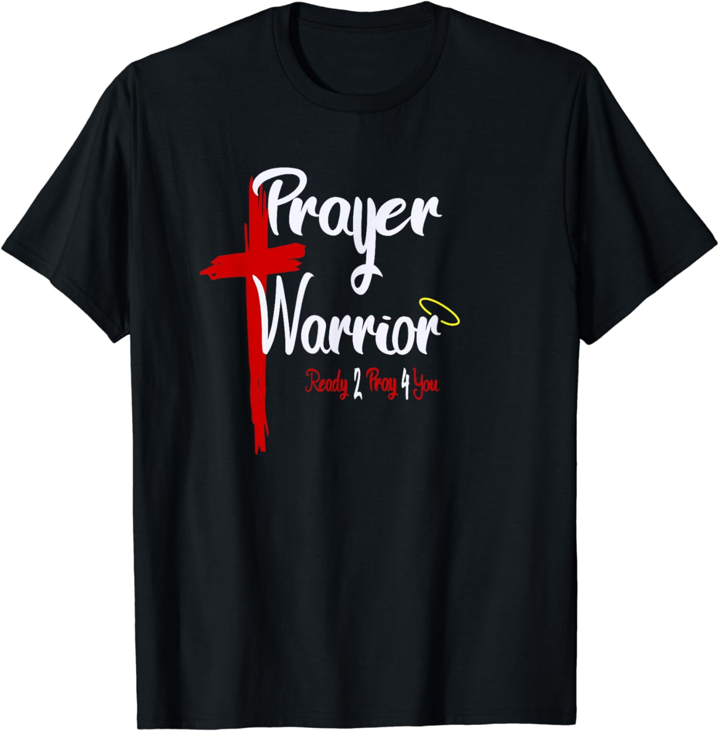 Prayer Warrior Ask Me to Pray for You and Ask Me for Prayer T-Shirt ...