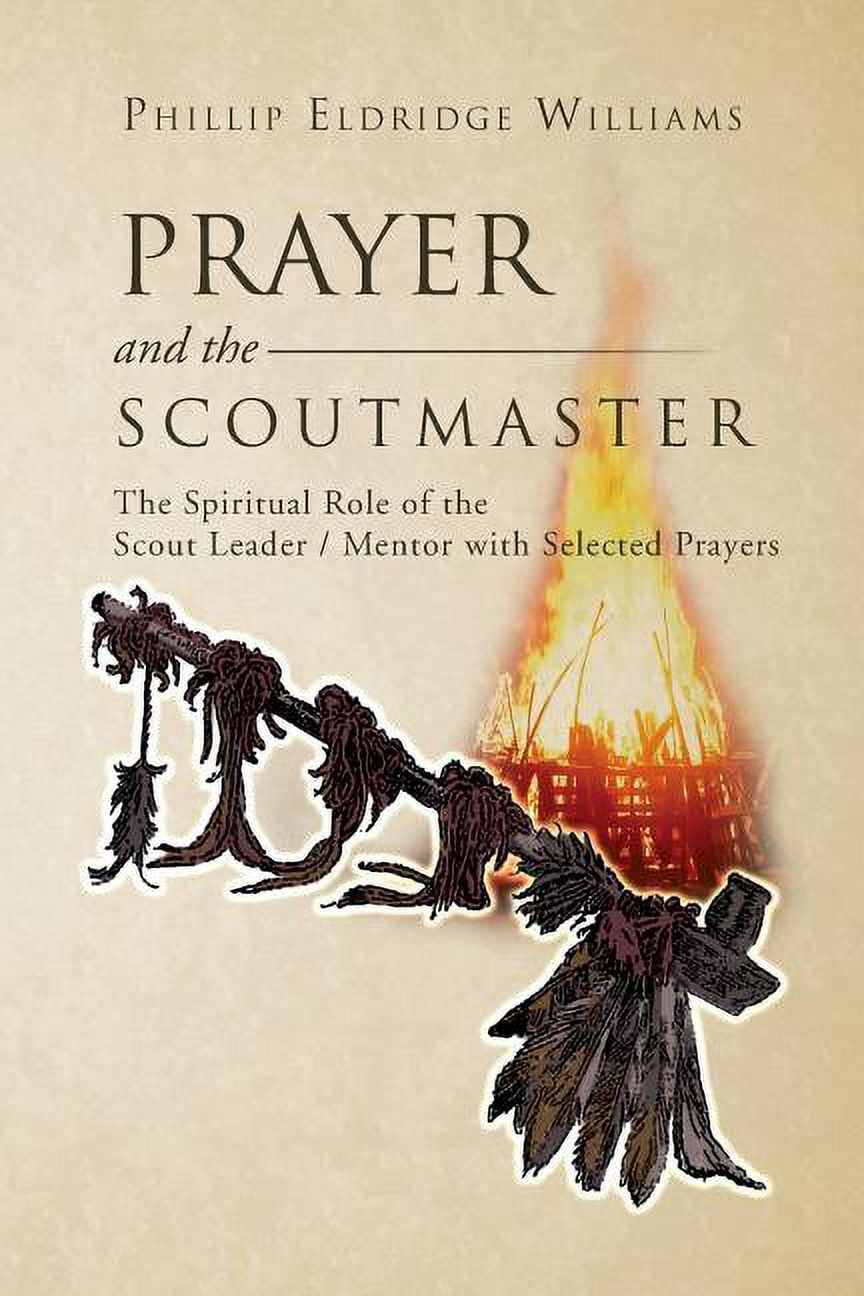 Prayer and the Scoutmaster : The Spiritual Role of the Scout Leader ...