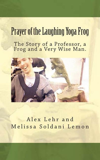 Stories for Invisible Friends Prayer of the Laughing Yoga Frog: The ...