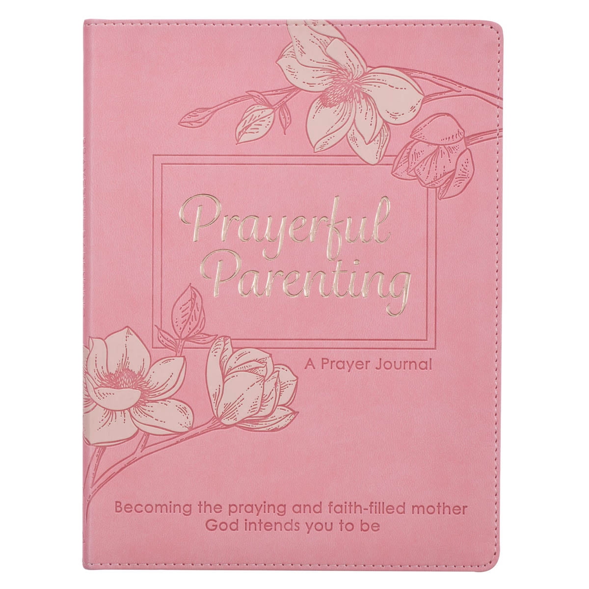 Prayerful Parenting A Guided Prayer Journal for Mothers, Becoming the ...