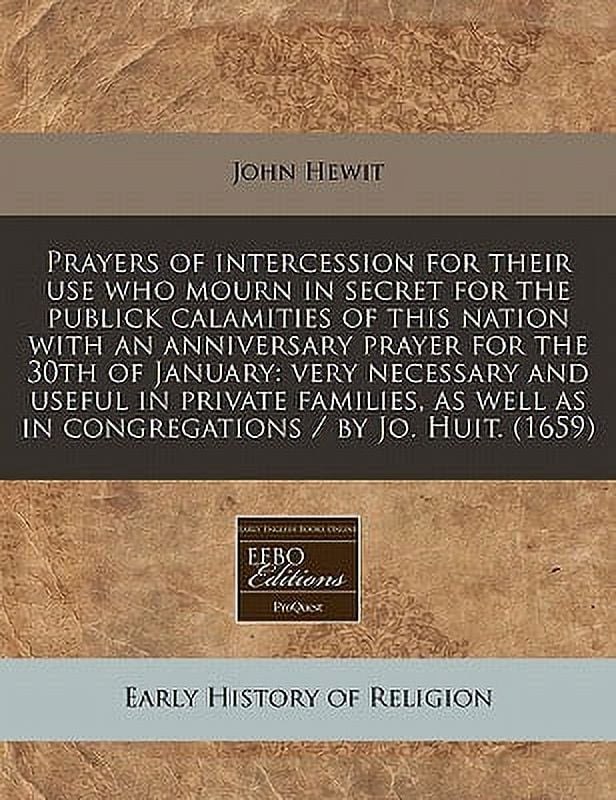 Prayers of Intercession for Their Use Who Mourn in Secret for the ...