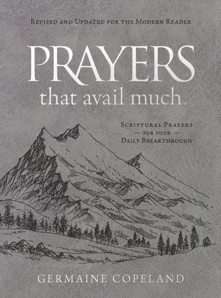 Prayers That Avail Much Revised and Updated for the Modern Reader: Scriptural Prayers for Your ...
