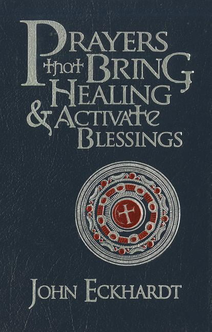 Prayers That Bring Healing and Activate Blessings, (Hardcover ...