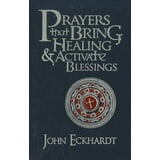 Prayers That Bring Healing and Activate Blessings, (Hardcover ...
