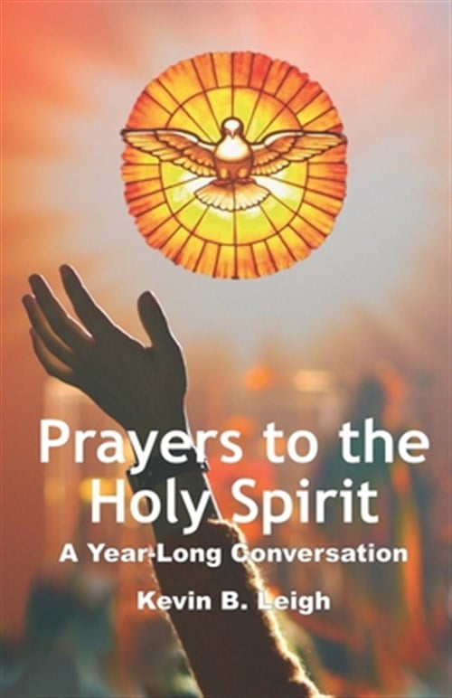 Prayers To The Holy Spirit: A Year-Long Conversation (Paperback) by ...