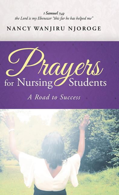 Prayers for Nursing Students : A Road to Success - Walmart.com