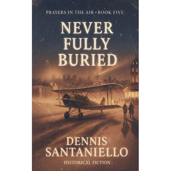 Prayers in the Air Never Fully Buried, Book 5, (Paperback) - Walmart.com