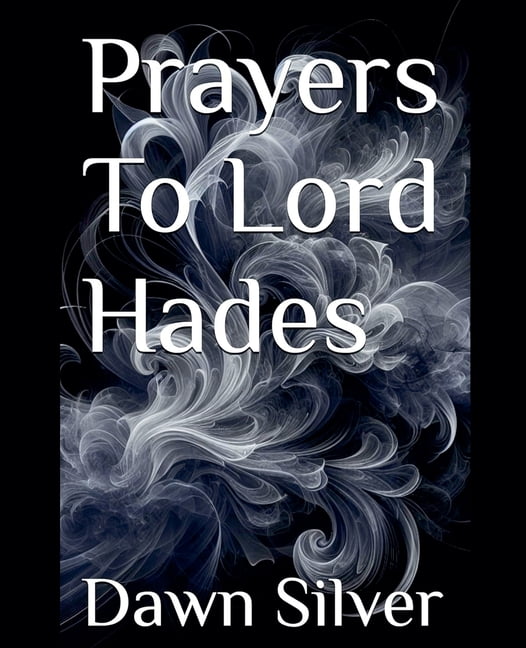 Prayers to the Greek Pantheon Prayers To Lord Hades, Book 2, (Paperback ...